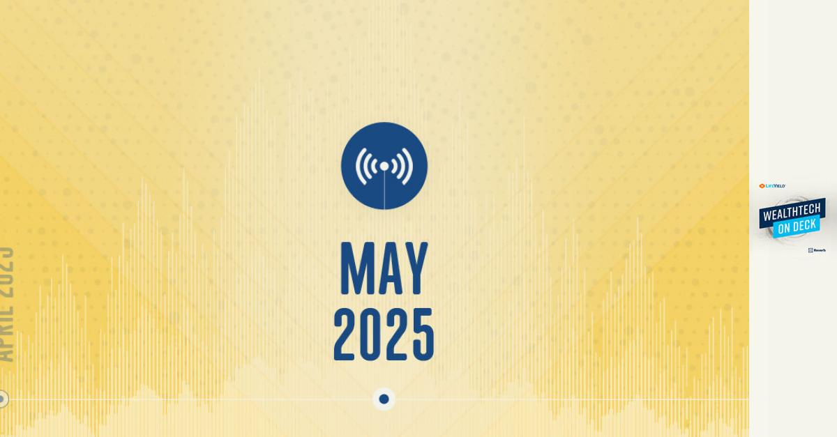May WealthTech Wrap-Up: AI, Alts, WaaS, and More - WealthTech on Deck